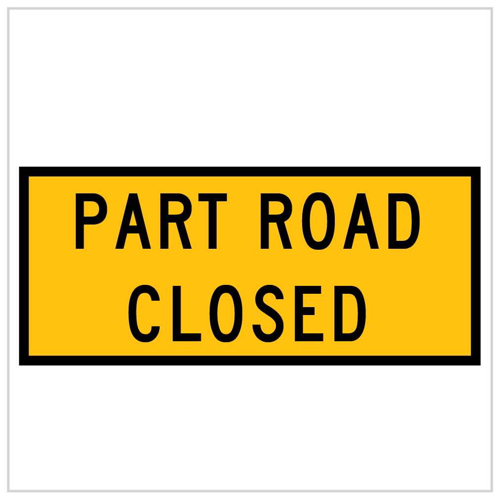 T2-5A – PART ROAD CLOSED - ASAP-SIGNS